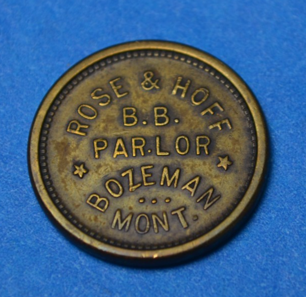 BOZEMAN MONTANA ROSE & HOFF B.B. PARLOR TRADE ANTIQUE MERCHANT TOKEN MT ...