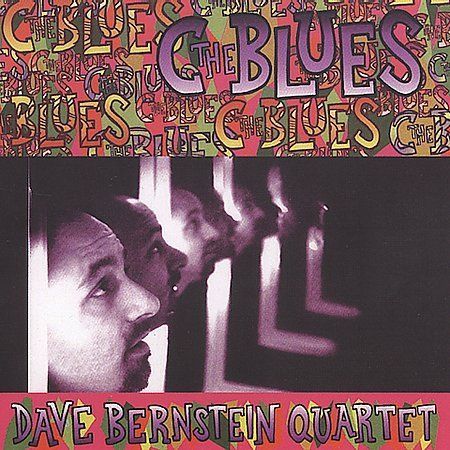 C the Blues by Dave Bernstein Quartet (CD, Aug-2002, Wolfetones) for ...