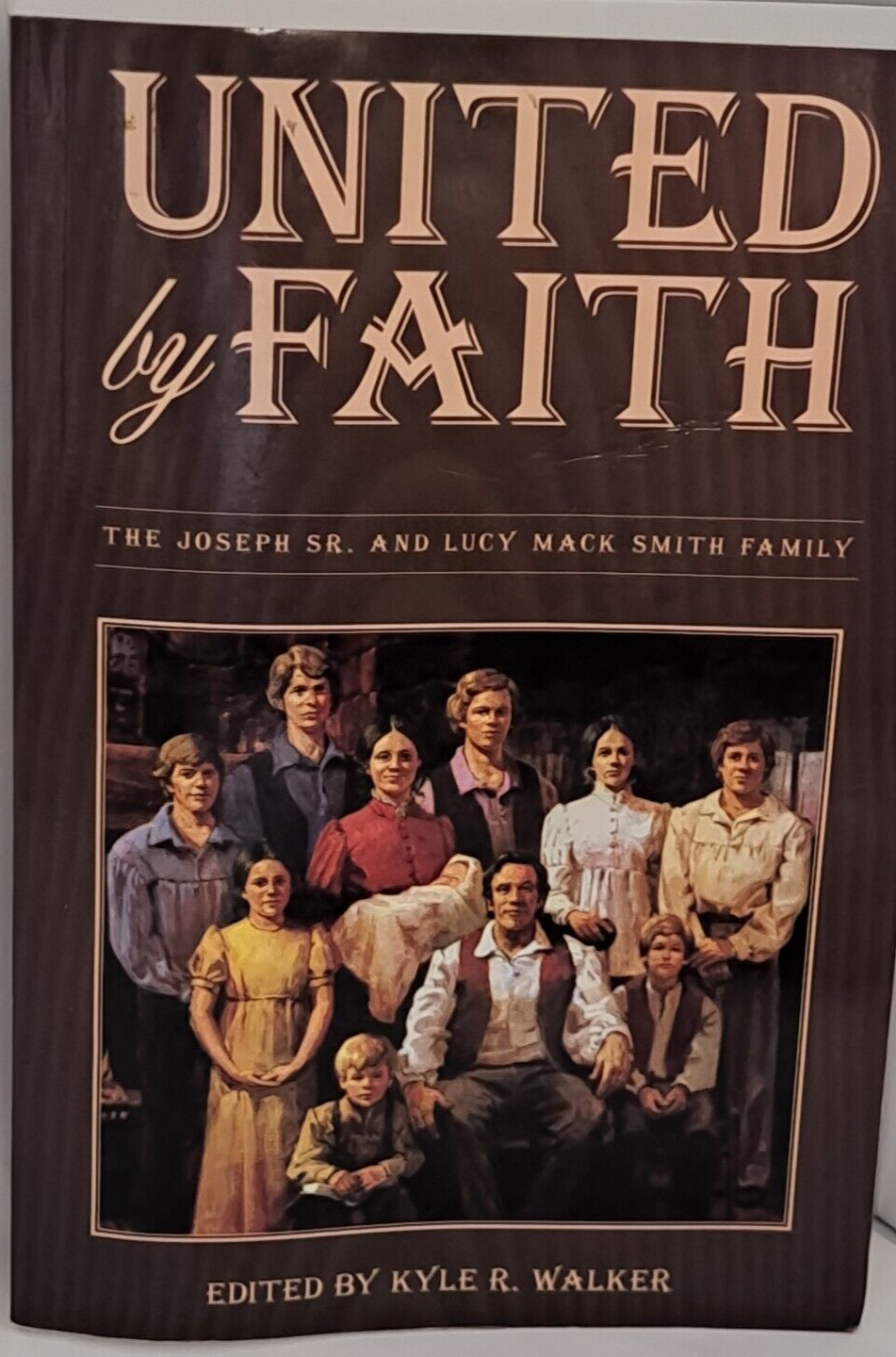 United by Faith - The Joseph Sr. and Lucy Mack Smith Family (LDS ...