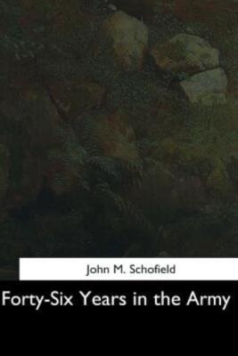 Forty-Six Years In The Army (RePrint) 9781544621838| eBay