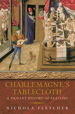Charlemagne's Tablecloth: A Piquant..., Fletcher, Nicho | eBay Australia