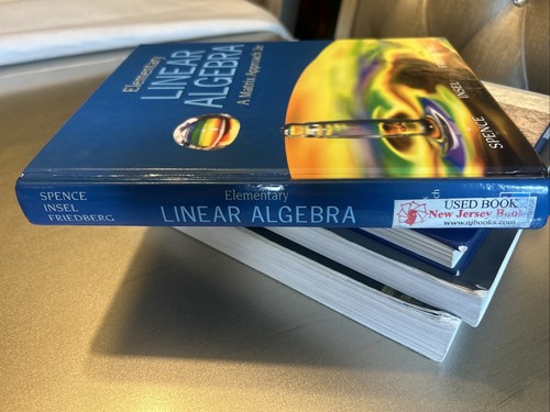Elementary Linear Algebra by Arnold J. Insel, Stephen H. Friedberg and ...