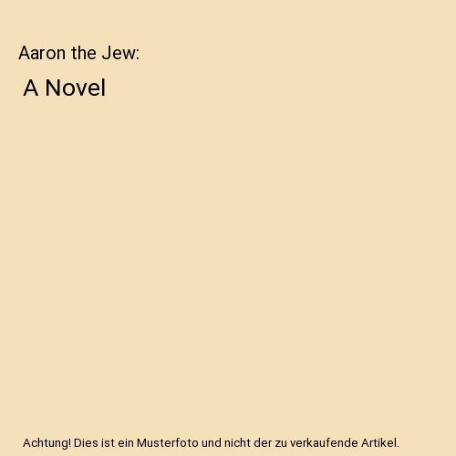 Aaron the Jew von B. L. (Benjamin Leopold) Farjeon (2021, Taschenbuch ...