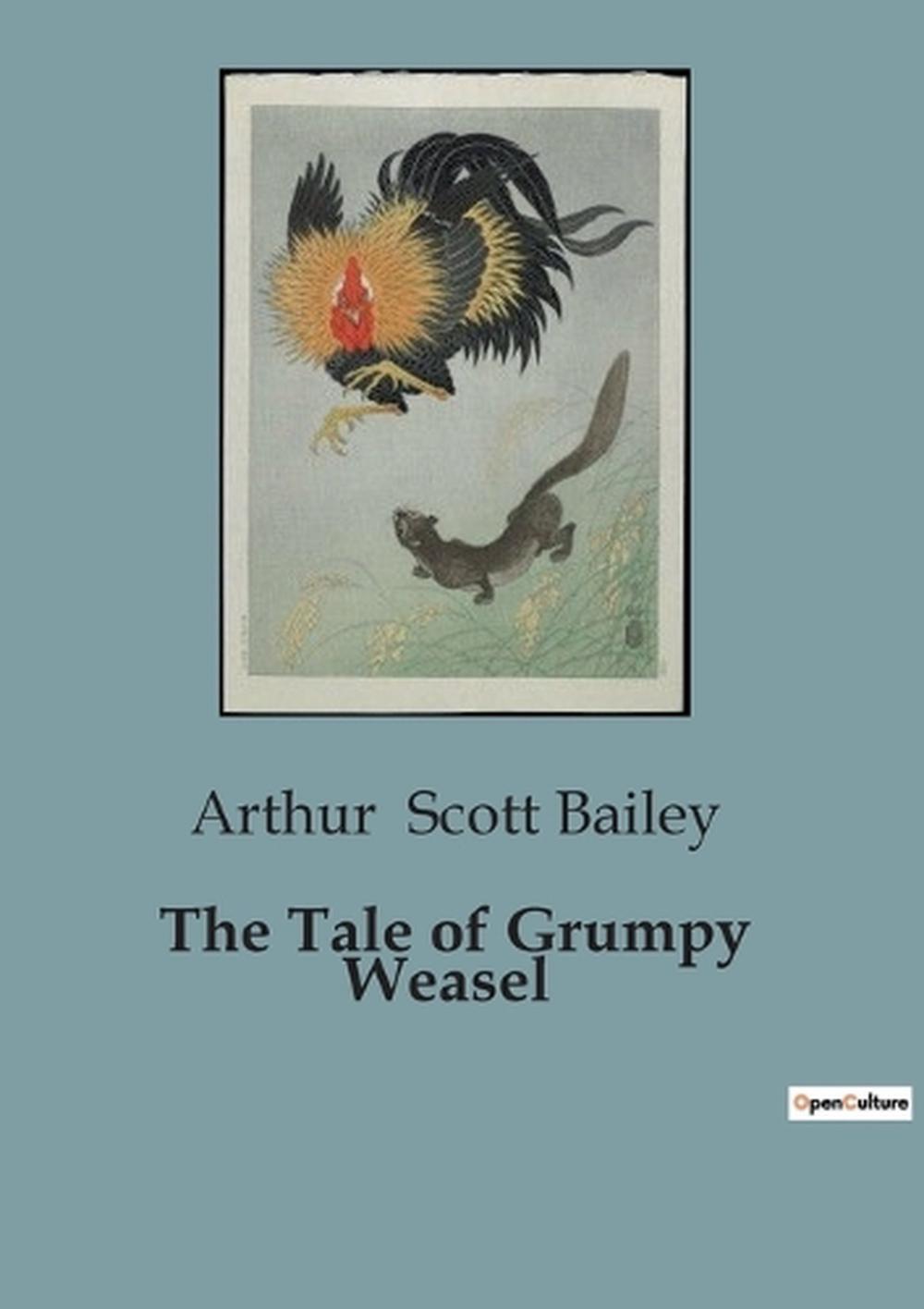 The Tale of Grumpy Weasel by Arthur Scott Bailey Paperback Book | eBay