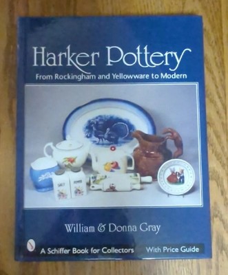 Harker Pottery From Rockingham & Yellowware to Modern HC by SIGNED ...