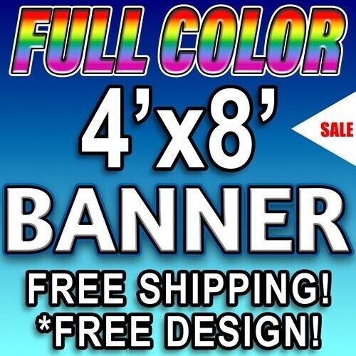 4' x 8' Custom Vinyl Banner 13oz Full Color Outdoor Sign 4x8 foot BIG ...
