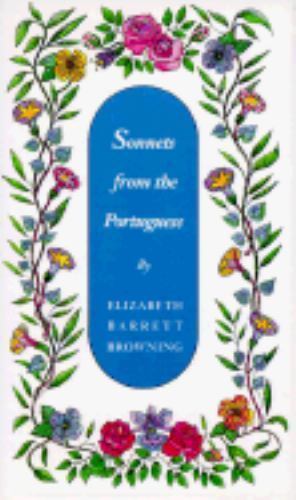 Sonnets from the Portuguese by Elizabeth Barrett Browning (1989 ...