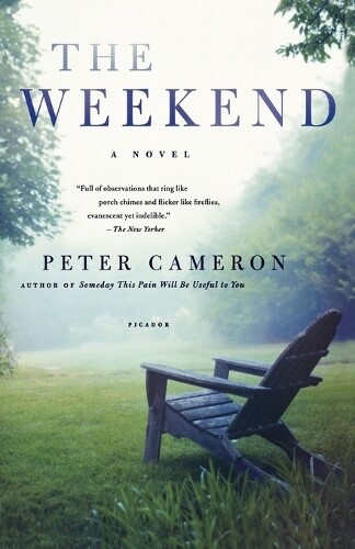 Peter Cameron The Weekend (Poche) 9780312428709 | eBay