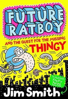 Future Ratboy and the Quest for the Missing Thingy By Jim Smith | eBay
