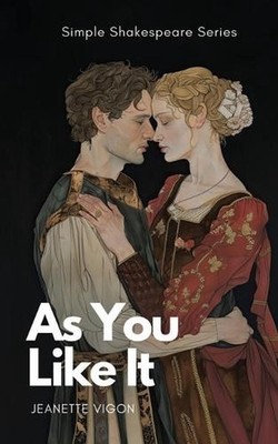 As You Like It Simple Shakespeare Series: The classic play adapted to ...