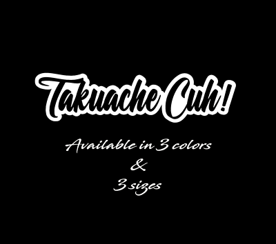 Takuache Decal Logo Truck Vinyl Sticker Car Window Bumper Laptop Cuh PC ...