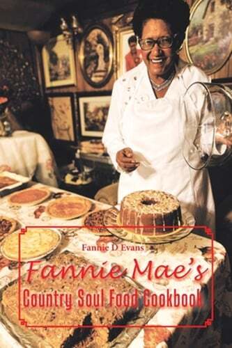 Fannie Mae's Country Soul Food Cookbook by Fannie D Evans: New ...