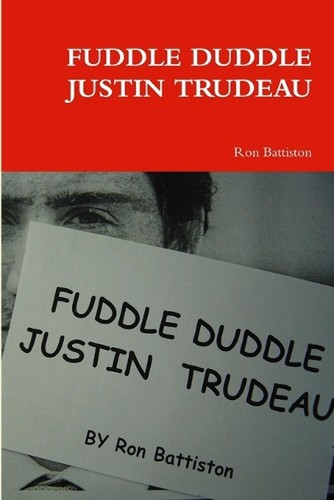 Fuddle Duddle Justin Trudeau by Ron Battiston (English) Paperback Book ...