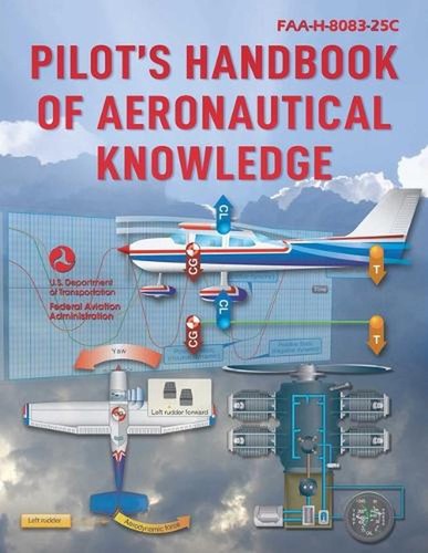 Pilot's Handbook of Aeronautical Knowledge (2023): FAA-H-8083-25C ...