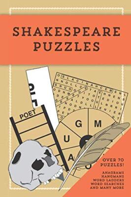 Shakespeare Puzzles: ...Over 70 puzzles relating to the works of ...
