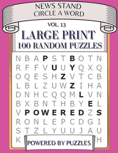 News Stand Circle a Word Vol.13: Large Print 100 Random Puzzles by ...