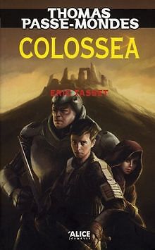 Thomas Passe-Mondes, Tome 3 : Colossea von Tasset, ... | Buch | Zustand ...