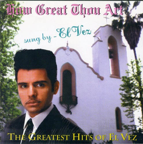 El Vez - How Great Thou Art (The Greatest Hits Of El Vez) (CD, Comp ...