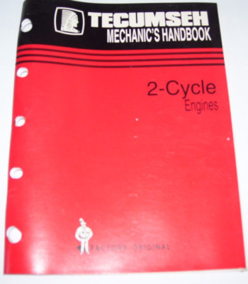 TECUMSEH ENGINES MECHANIC'S HANDBOOK 2-CYCLE Operation Specifications ...