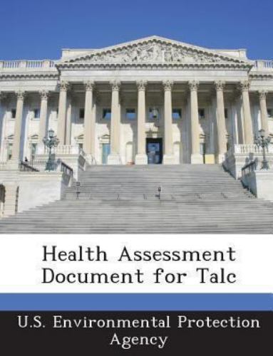 Health Assessment Document for Talc by U.S. Environmental Protection ...
