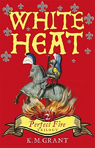 White Heat: Book 2 (Perfect Fire Trilogy) by K.M. Grant Hardback Book ...