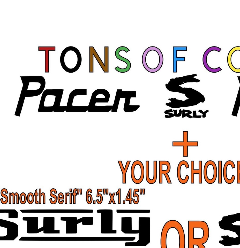 5pc Surly Pacer Vinyl Decal Set Many Sizes Of “Pacer” (Fork Decals Also ...