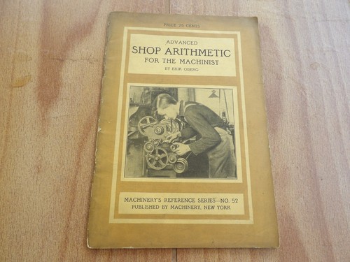 Machinery's Reference Series SHOP ARITHMETIC FOR THE MACHINIST 1912 No ...