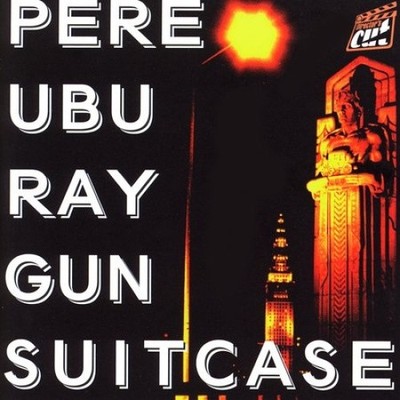 Ray Gun Suitcase [Remaster] by Pere Ubu 711297108927| eBay