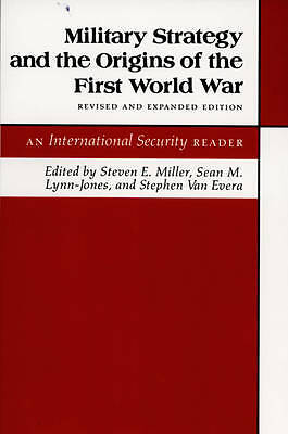 Military Strategy and the Origins of the First World War: An ...