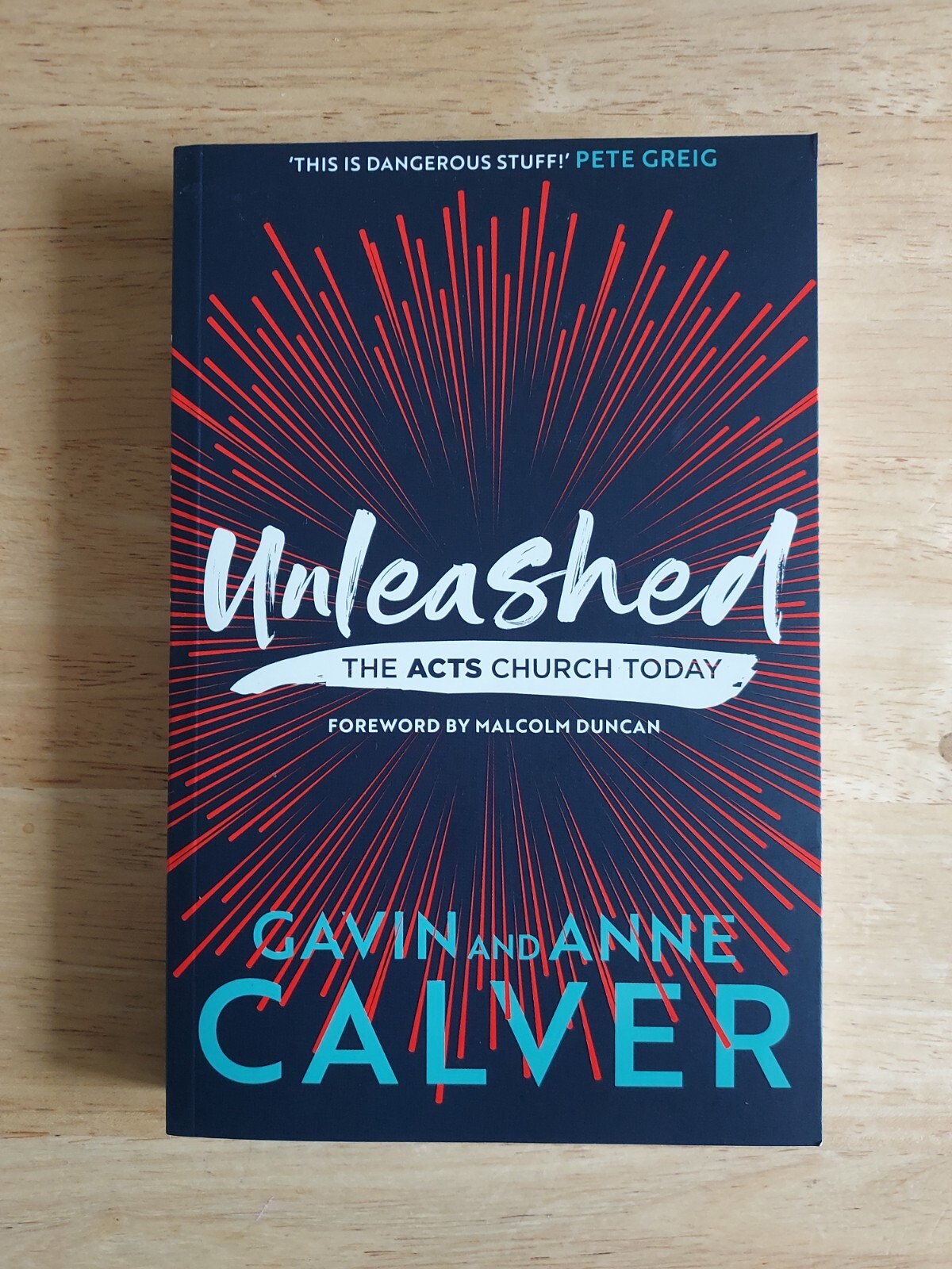 Unleashed: The Acts Church Today by Gavin Calver, Revd Anne Calver ...