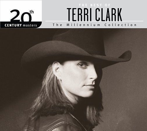 The Best Of Terri Clark 20th Century Masters Of The Millennium ...