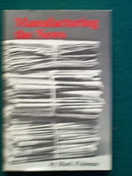 Manufacturing the News Hardcover Mark Fishman 9780292750548 | eBay