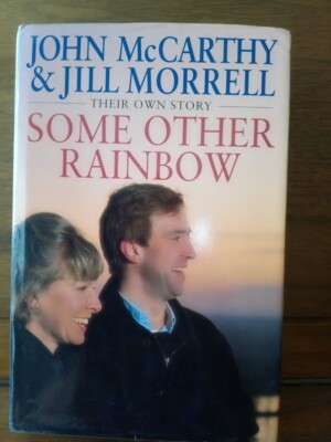 Some Other Rainbow: Their Own Story by John McCarthy & Jill Morrell ...