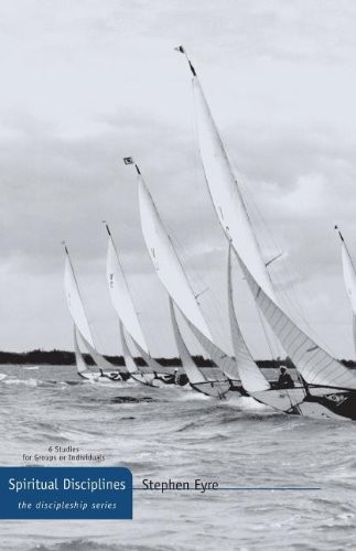 SPIRITUAL DISCIPLINES By Stephen Eyre **Mint Condition** 9780310547518 ...