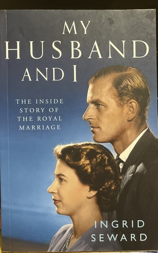 My Husband and I: The Inside Story of the Royal Marriage by Ingrid ...