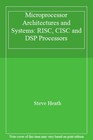 Microprocessor Architectures and Systems/Risc, Cisc and Dsp By S 9780750616287| eBay