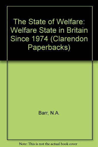 The State of Welfare: The Welfare State in Britain since 1974 (C ...
