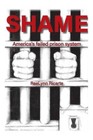 Shame: Americas Failed Prison System - Paperback - VERY GOOD ...