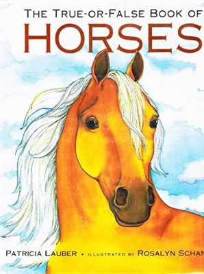 True-Or-False Book of Horses, Lauber, Patricia 9780688169190| eBay