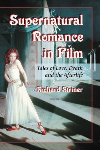 Supernatural Romance in Film : Tales of Love, Death and the Afterlife ...