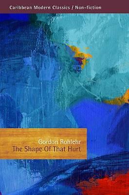 The Shape Of That Hurt by Gordon Rohlehr (Paperback, 2021) for sale ...