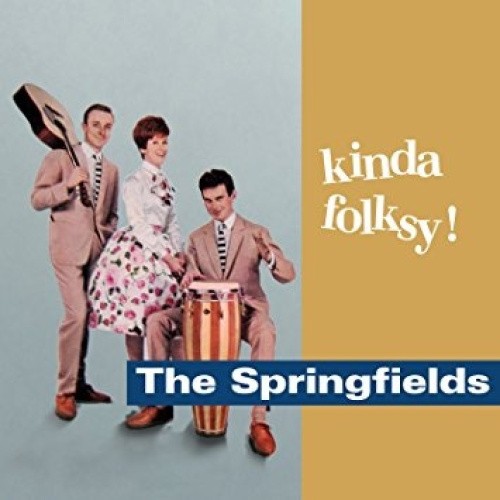 Kinda Folksy + Singles A & B Sides by SPRINGFIELDS / SPRINGFIELD,DUSTY ...