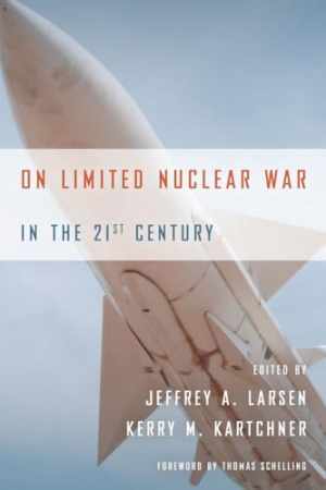 On Limited Nuclear War in the 21st - Paperback, by Larsen Jeffrey ...