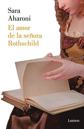 Aharoni Sara/ Oms Roser Llu...-El Amor De La Se?Ora Rothschild / The L ...