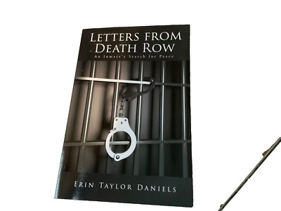 Letters from Death Row : An Inmate's Search for Peace by Erin Taylor ...