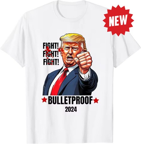 Trump Shot Bulletproof Bloody Ear Bleeding Fight Fight T-shirt SF13522 ...