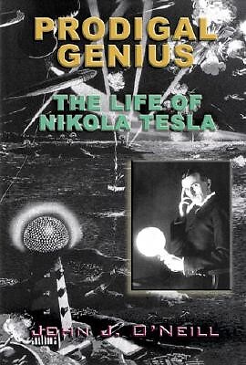 Prodigal Genius: The Life of Nikola Tesla by John J. -Paperback ...