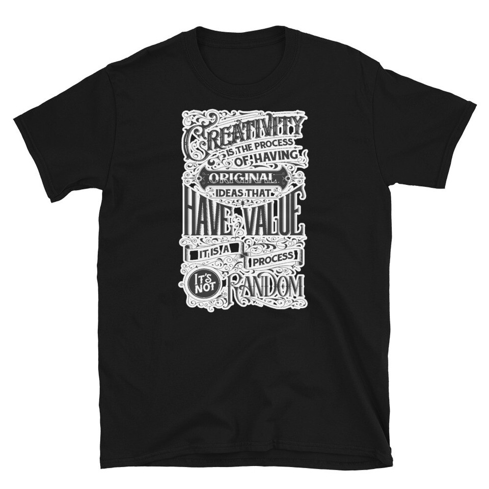 CREATIVITY HAS VALUE, BE CREATIVE STATEMENT GRAPHIC Short-Sleeve Unisex ...