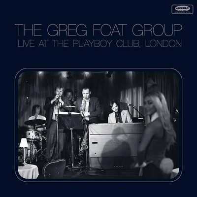 THE GREG FOAT GROUP - Live at the Playboy Club, London 5036468000714| eBay