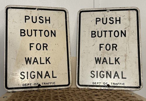 Lot Of 2 Dept. Of Traffic Push Button For Walk Signal Ret’d Road Signs ...